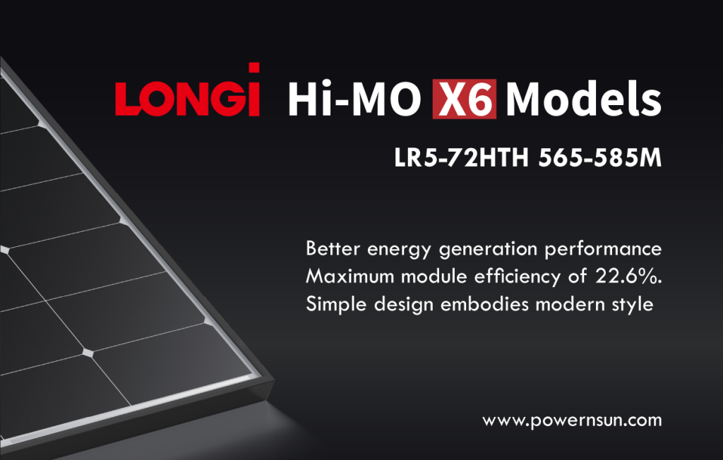 Everything You Need To Know About Longi Hi-Mo X6 - Powernsun