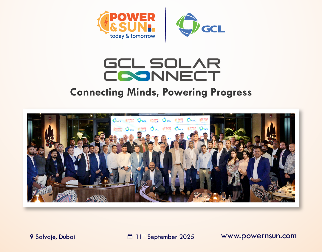 GCL Solar Connect 2025 – A Resounding Success in Dubai - Powernsun